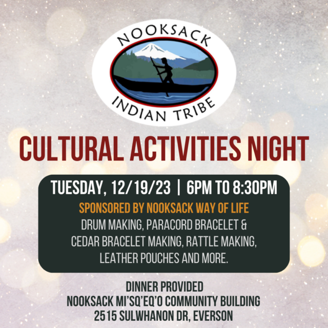 Cultural Activities Night on 12/19/23 - Nooksack Indian Tribe